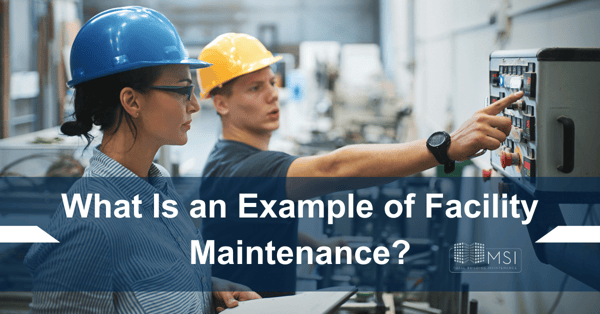 Facility Maintenance Examples